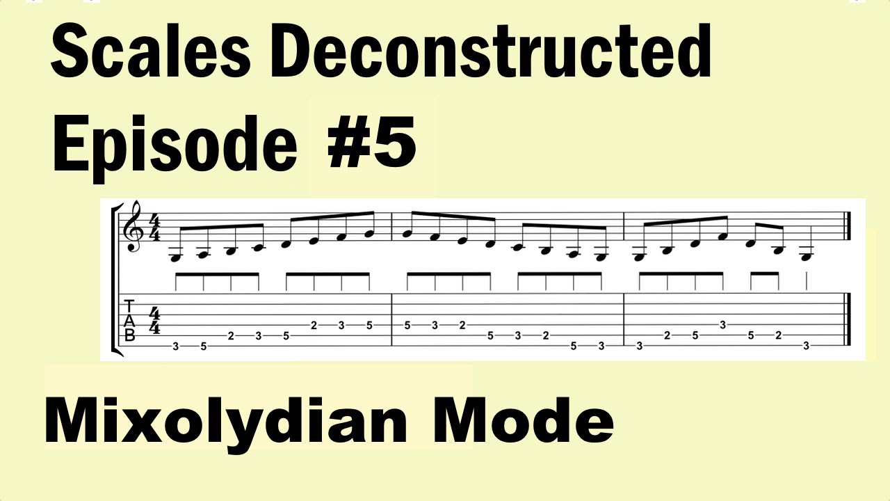 Scales Deconstructed Episode #5 (Mixloydian Mode) - YouTube
