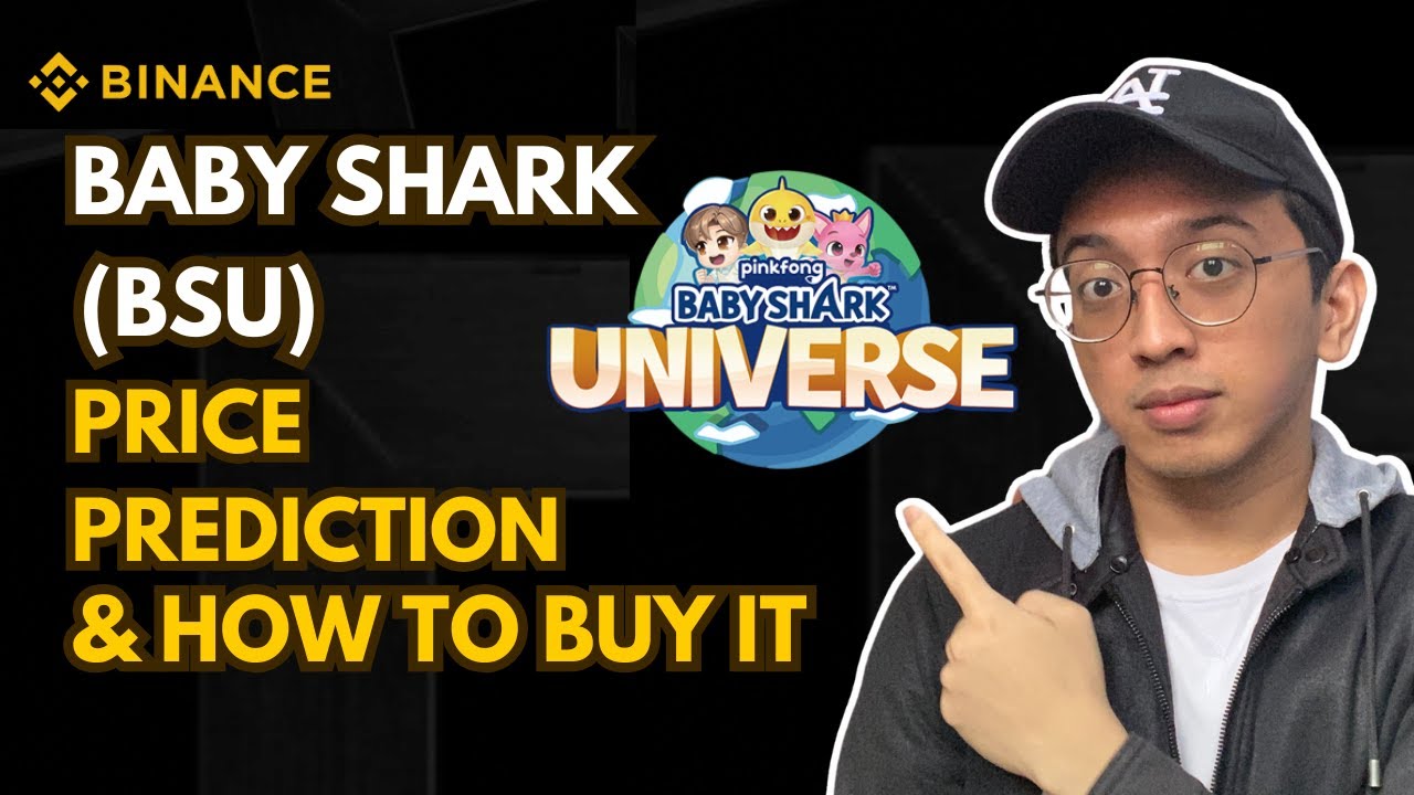 HOW TO BUY BABY SHARK UNIVERSE TOKEN AND THE PRICE PREDICTION - YouTube