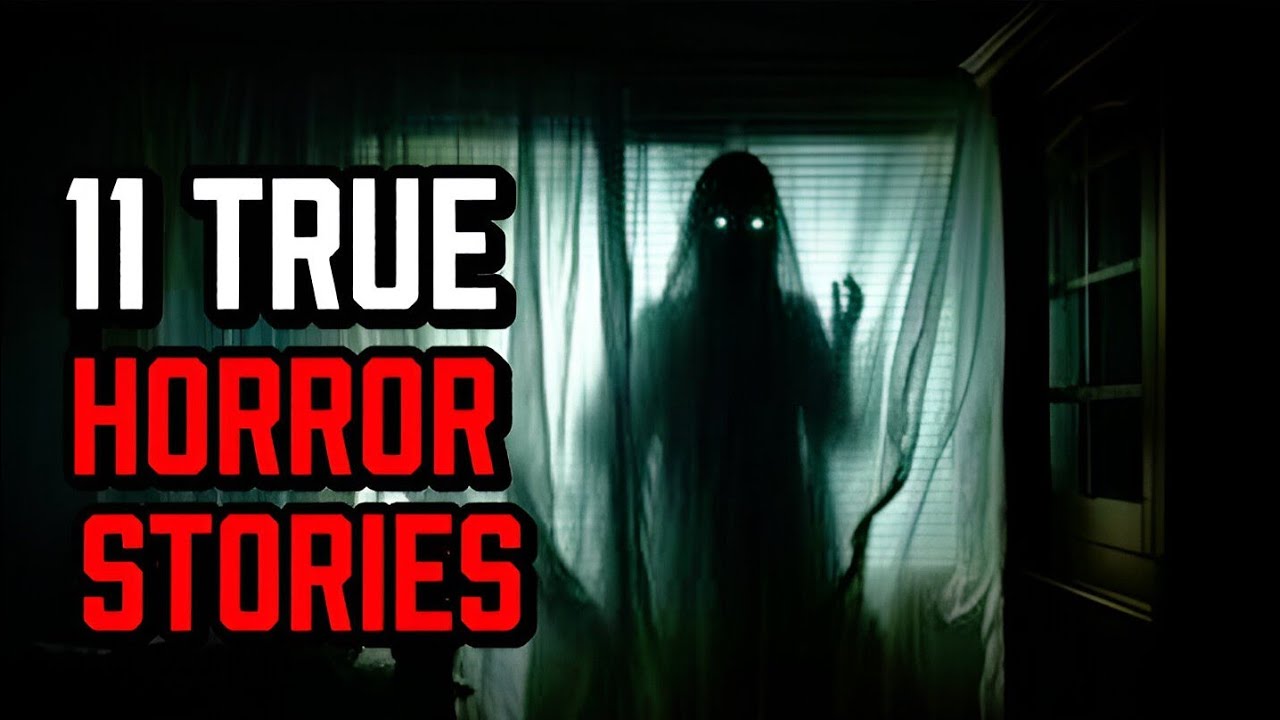 11 TRUE Horror Stories (Compilation) - YouTube