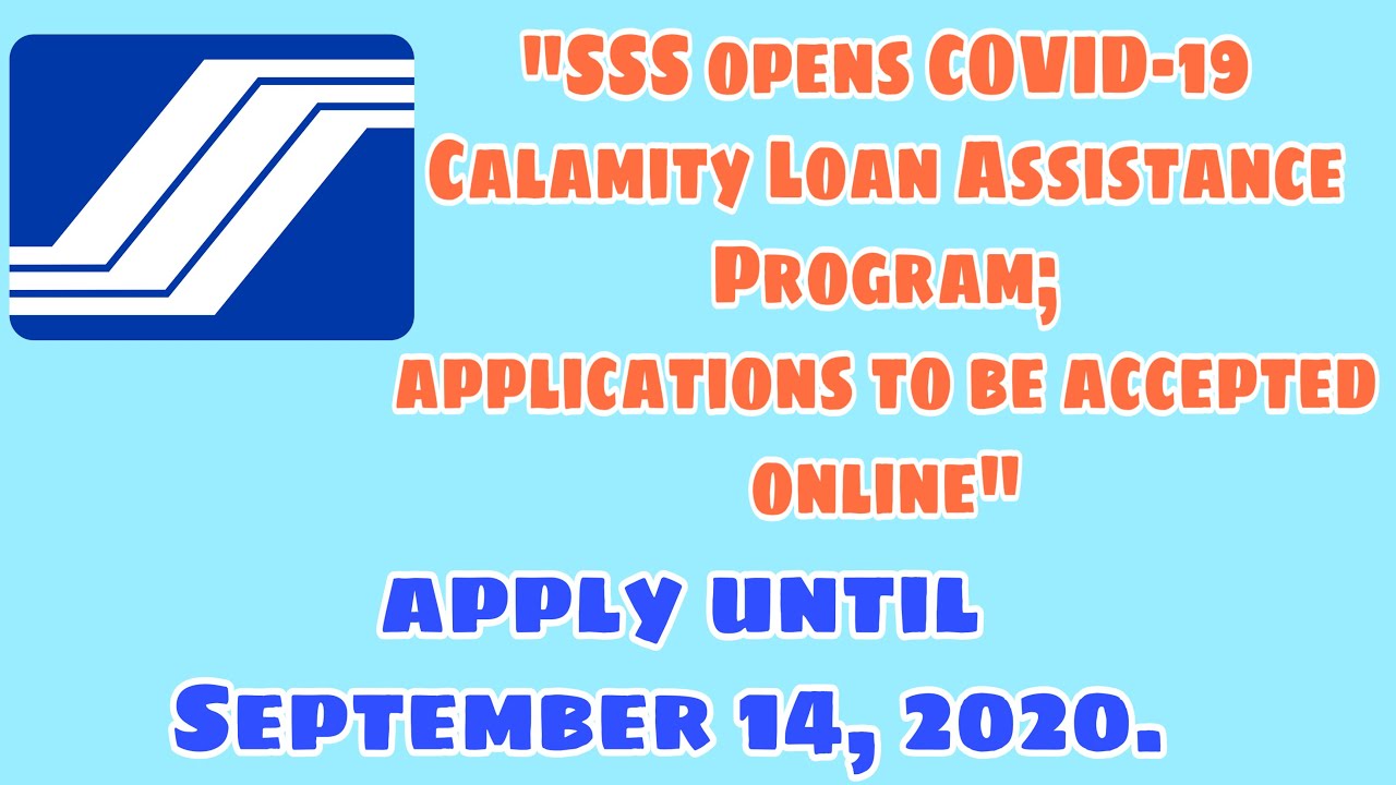 SSS OPENS COVID-19 Calamity Loan Assistance Program; Apply CLAP until September 14, 2020 - YouTube