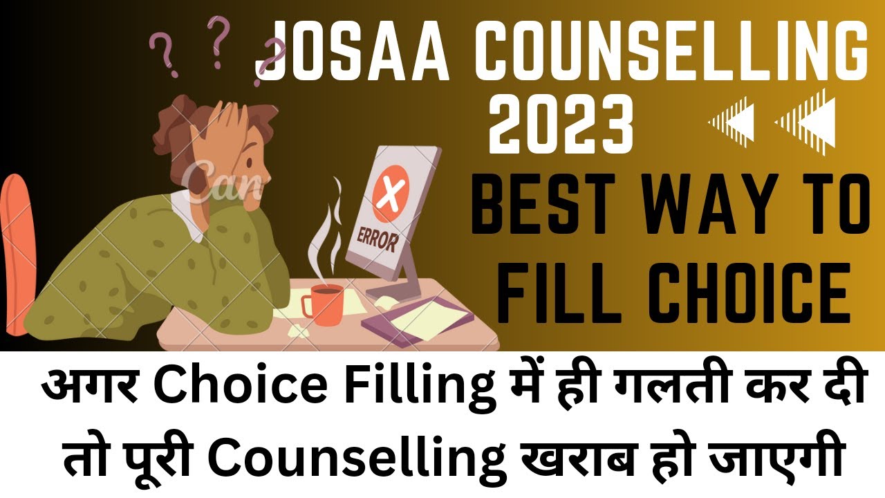 How To Do JosAA Counselling Form | Best way to Fill Choice Filling in JOSAA Counselling 2023 ...
