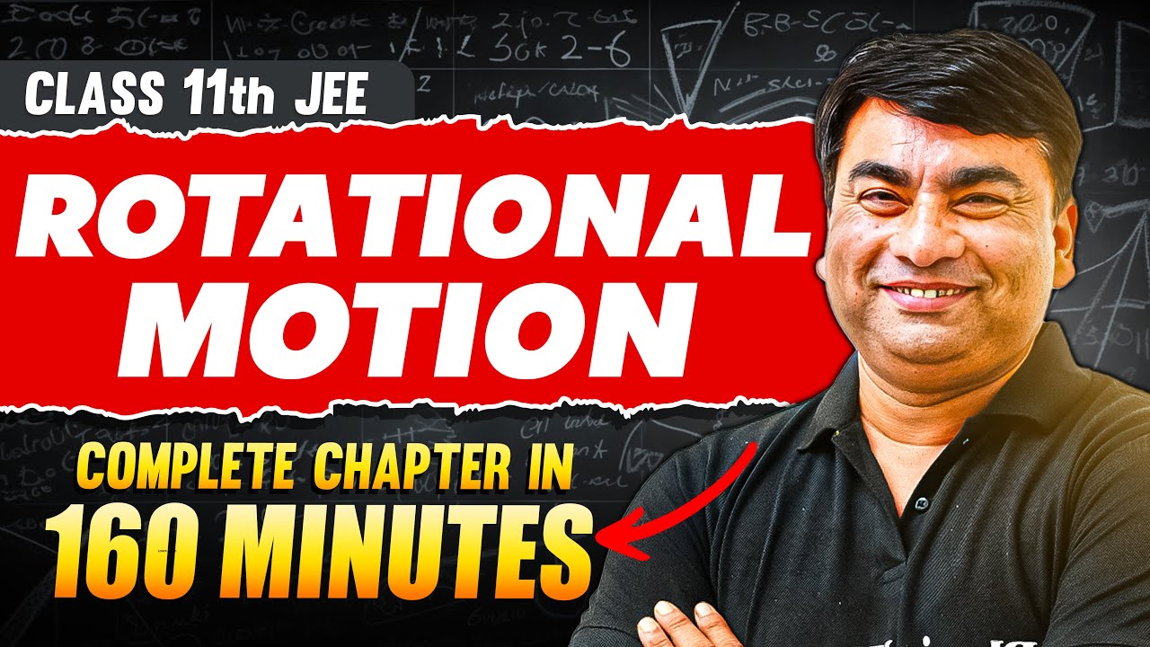ROTATIONAL MOTION in 160 Minutes | Full Chapter Revision | Class 11th ...