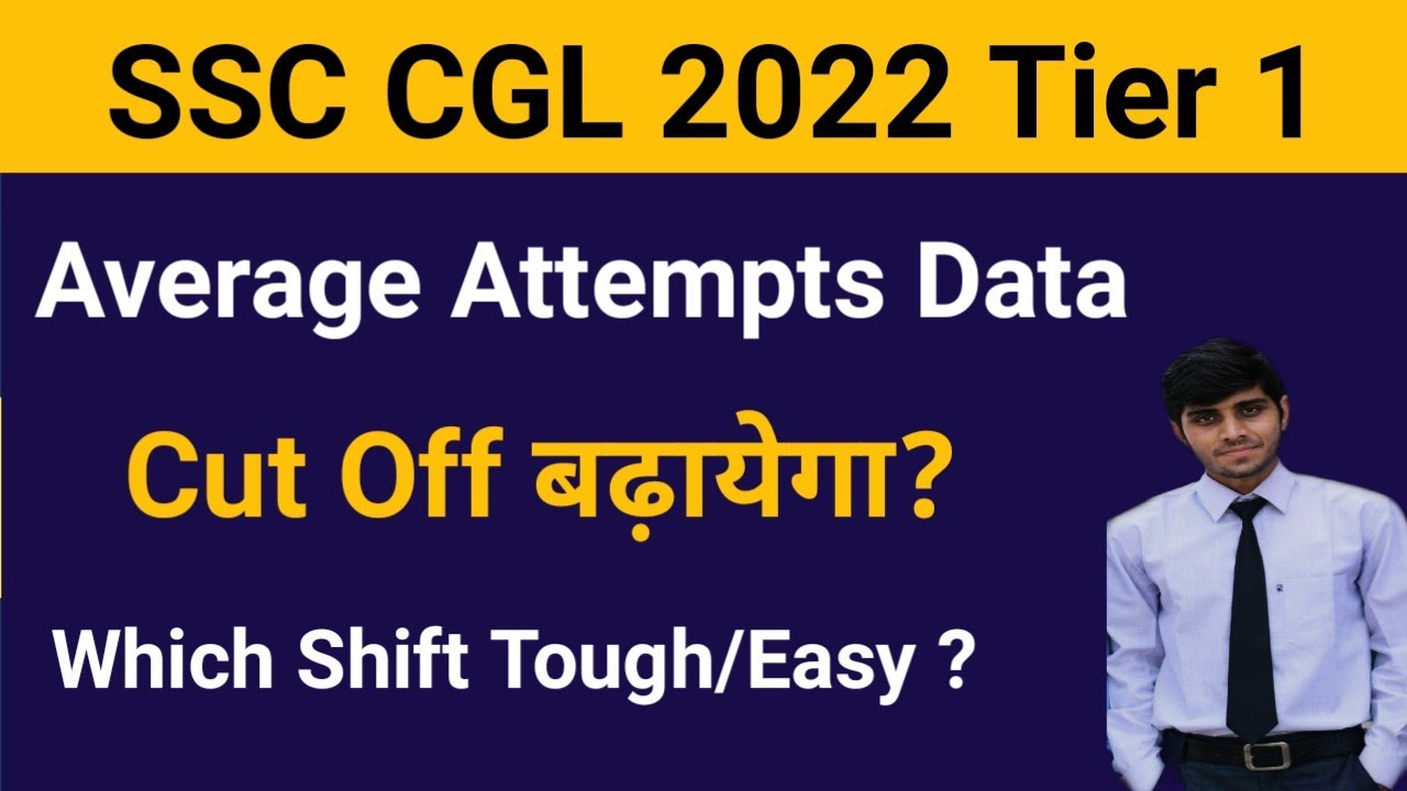 SSC CGL 2022 Tier 1 Average Attempts | SSC CGL Expected Cut Off 2022 ...