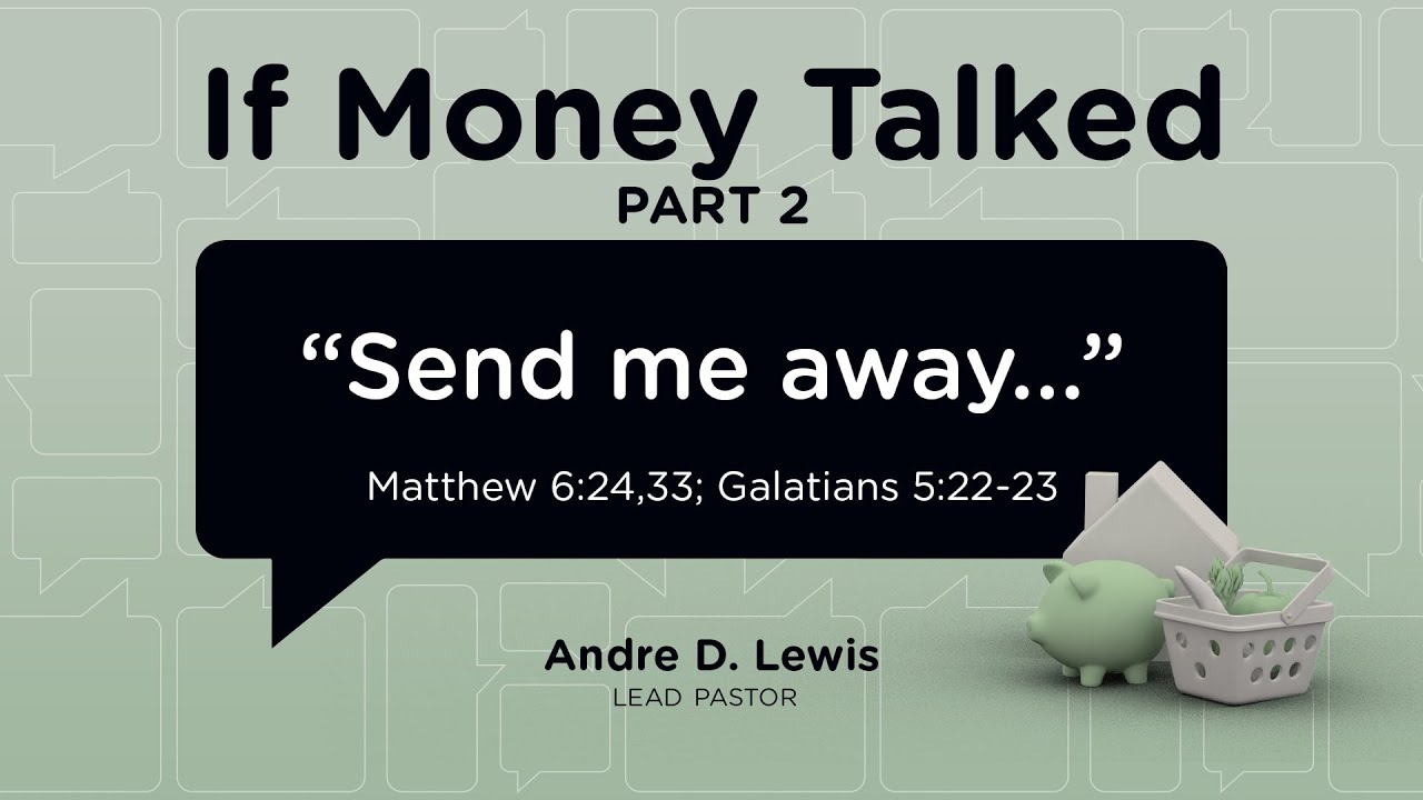 If Money Talked, Part 2: Send Me Away - YouTube