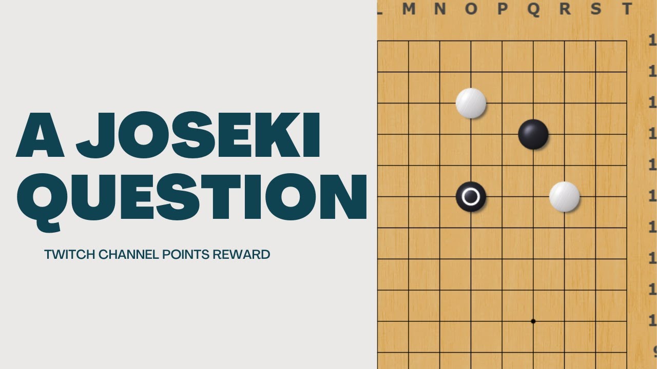 A Joseki question (Twitch Channel points reward) - YouTube
