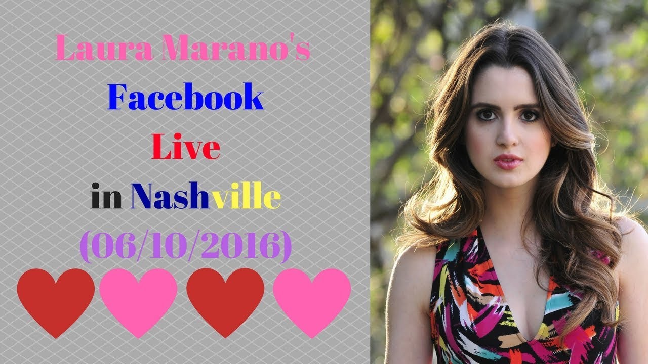 Laura Marano's Facebook Live in Nashville (06/10/2016) - YouTube