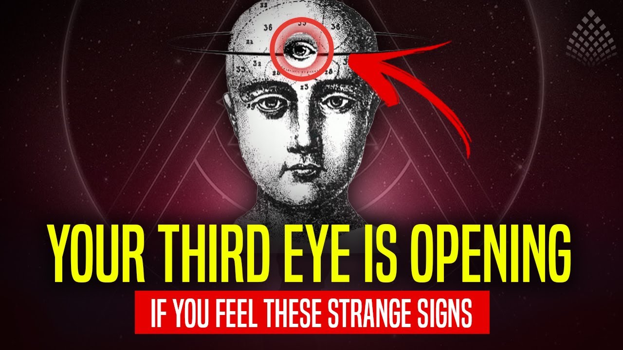 YOUR THIRD EYE IS OPENING IF YOU FEEL THIS!! [Be aware of these STRANGE ...