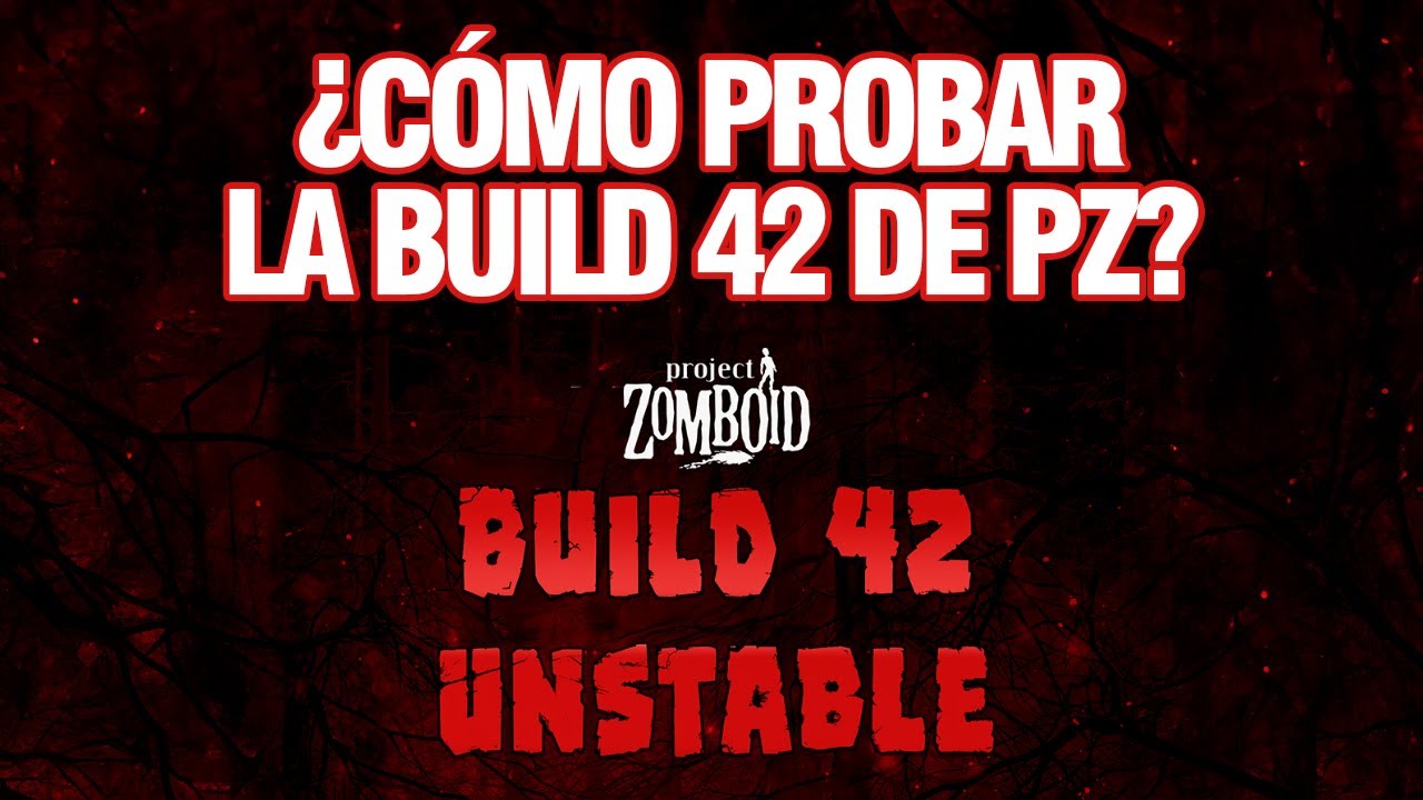🧟 Cómo Probar la Nueva Build 42 de Project Zomboid | Guía Paso a Paso 🚪 ...