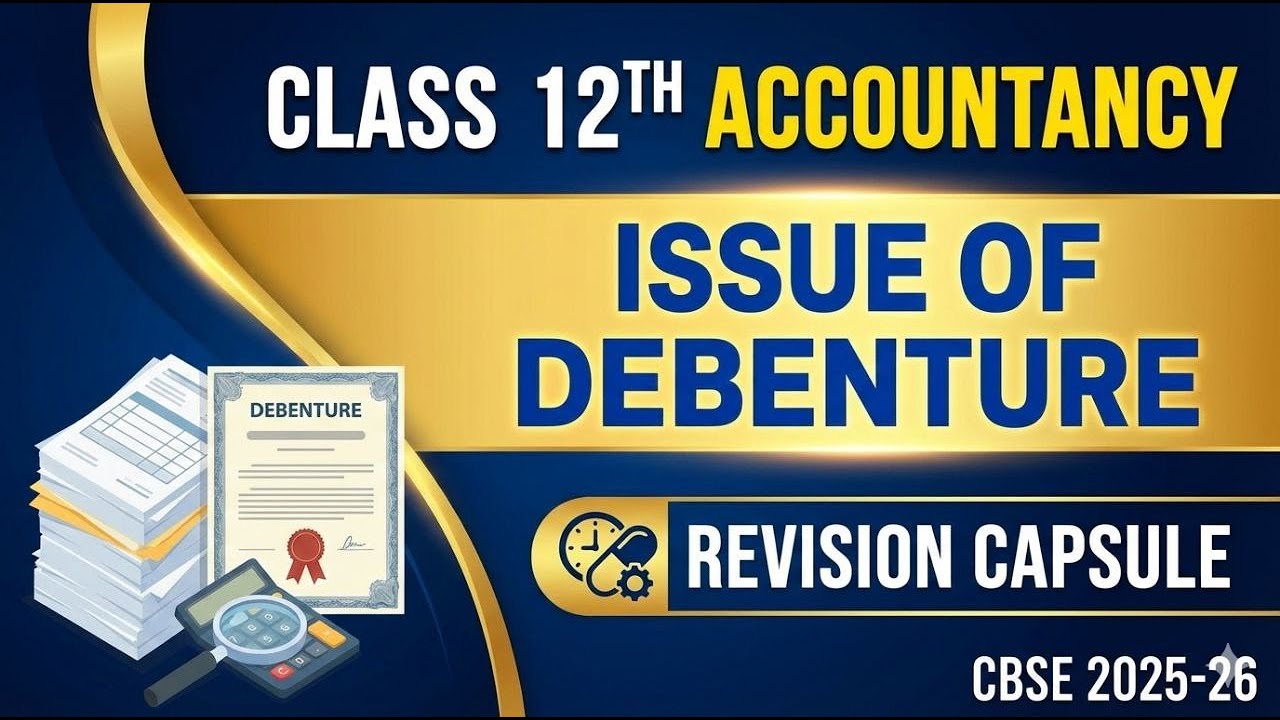 Issue of Debentures | Class 12 Accountancy | Concept Capsule - YouTube
