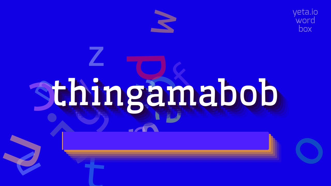 How to say "thingamabob"! (High Quality Voices) - YouTube