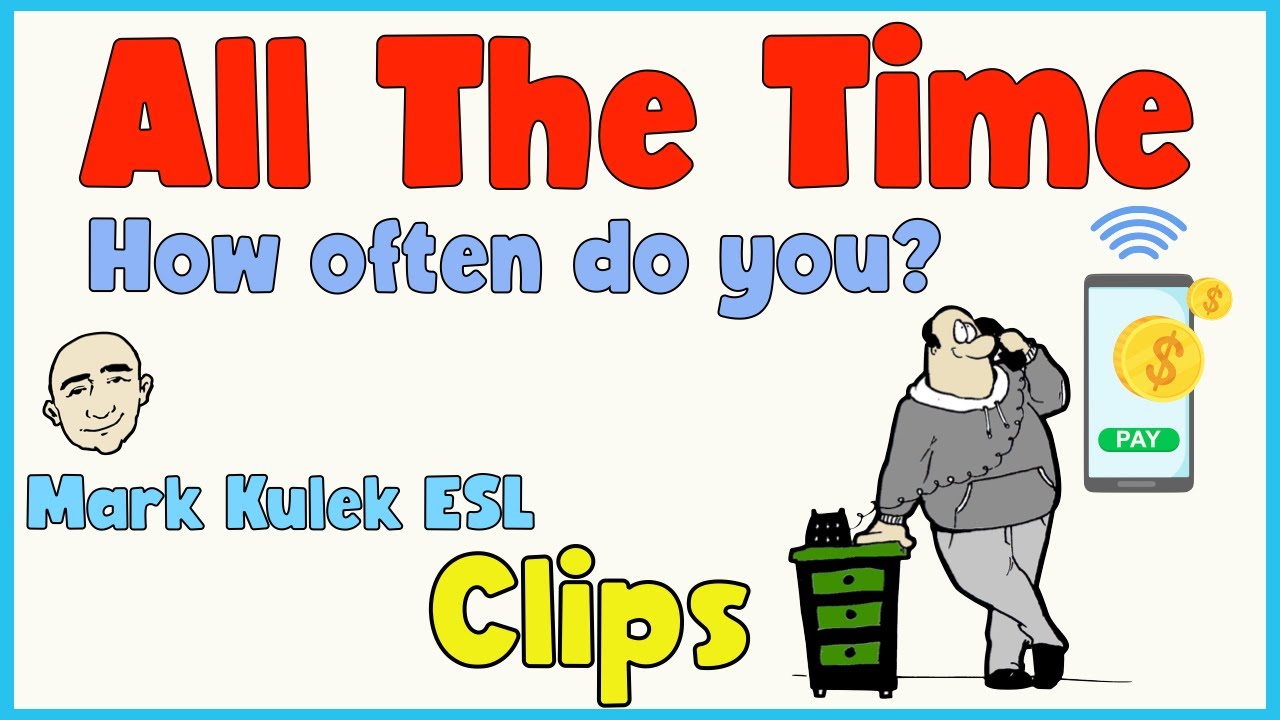 How Often? | English speaking practice (clips) - Mark Kulek ESL - YouTube