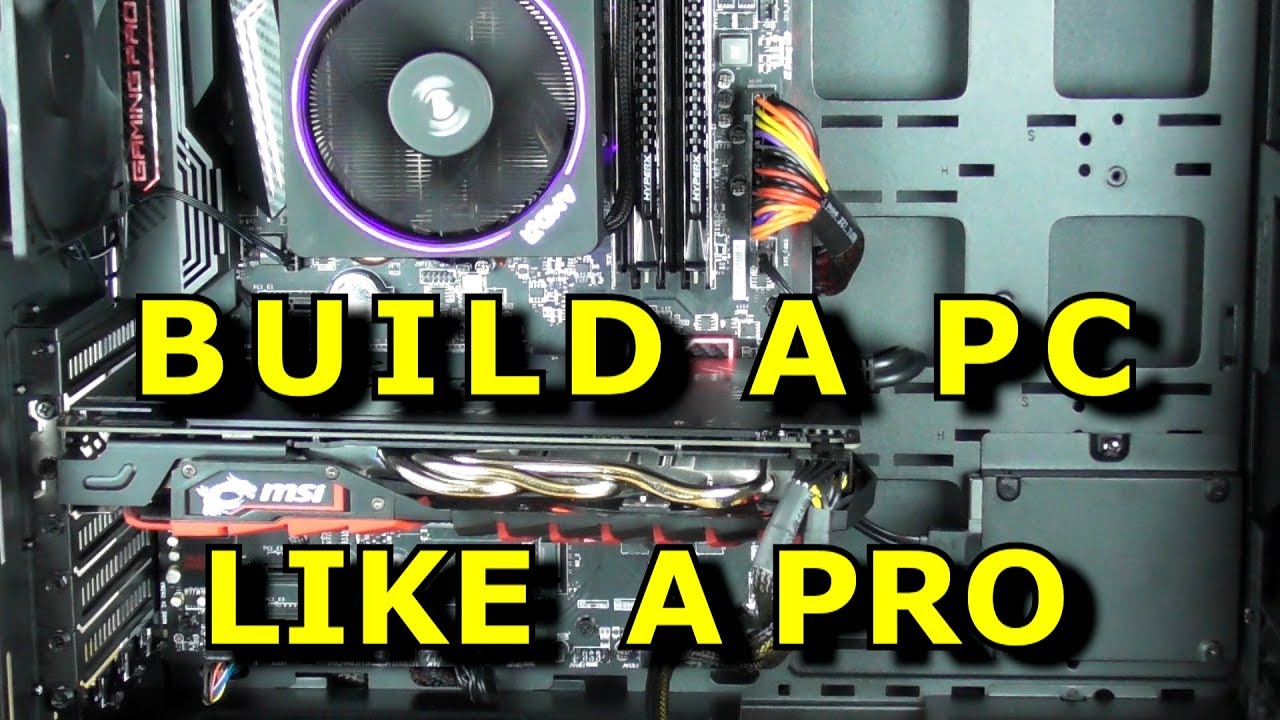 How To Build A Gaming PC Like A Pro - Step By Step - With #MSIBuilds ...