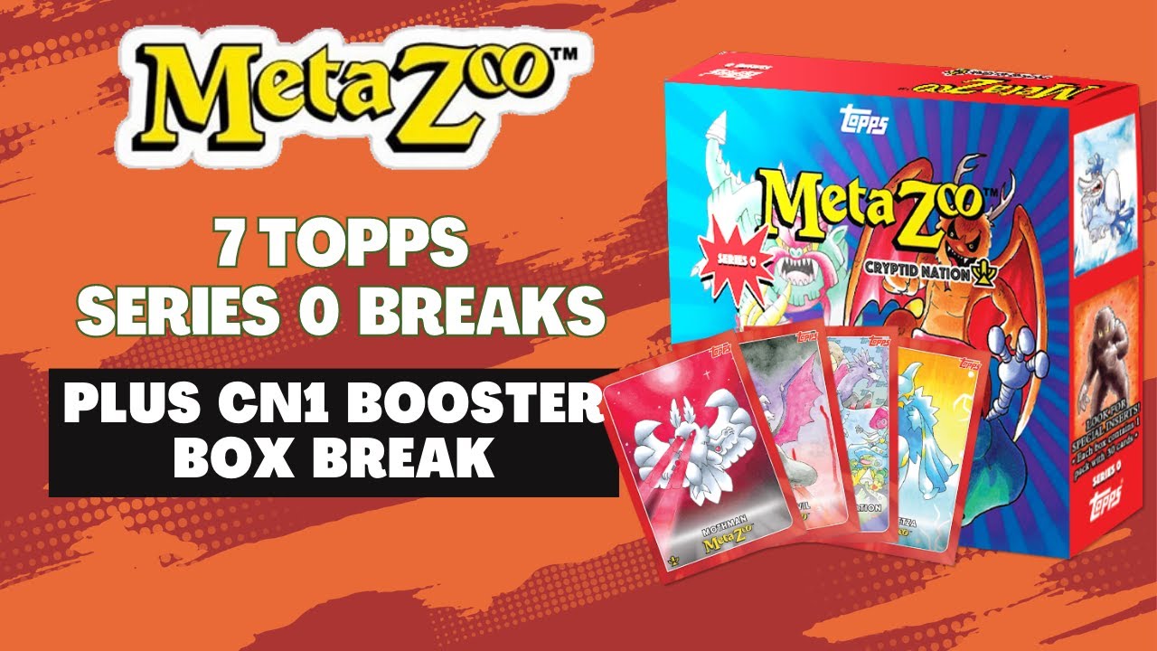 MetaZoo Topps 0 - 7 Box Break PLUS a CN1 Booster Box! - YouTube