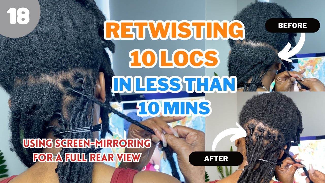 How I DIY Retwist 10 Locs in LESS THAN 10 mins using screen-mirroring ...