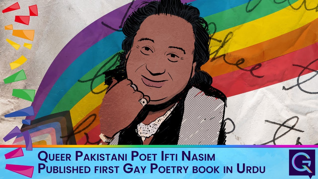Queer Pakistani Poet Ifti Nasim Published first Gay Poetry book in Urdu ...