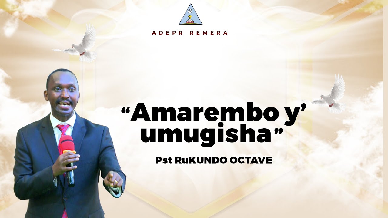 AMAREMBO Y'UMUGISHA // Pst RUKUNDO OCTAVE . - YouTube