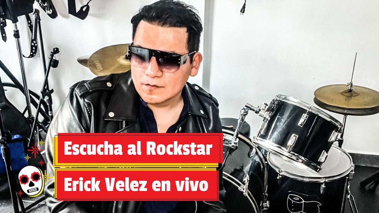 Escucha al Rockstar Erick Velez en vivo - YouTube