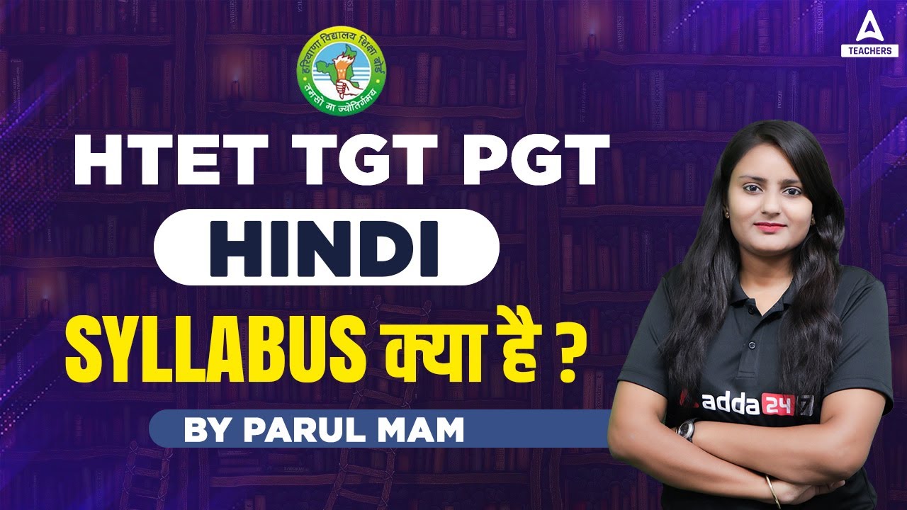 HTET TGT/PGT Hindi Syllabus 2022 | Complete Discussion By Parul Mam ...