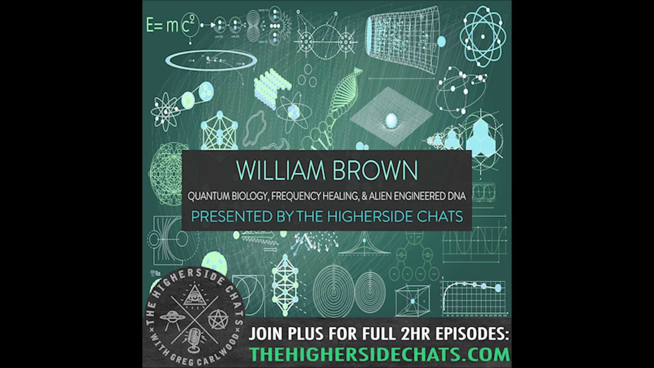 William Brown | Quantum Biology, Viruses, Panspermia, & Alien ...