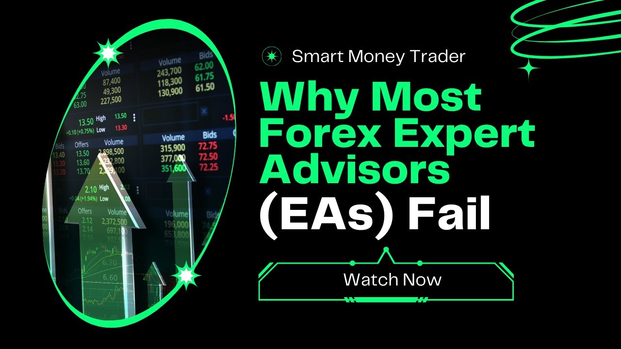 Why Most Forex Expert Advisors (EAs) Fail | Smart Money Trader Podcast ...