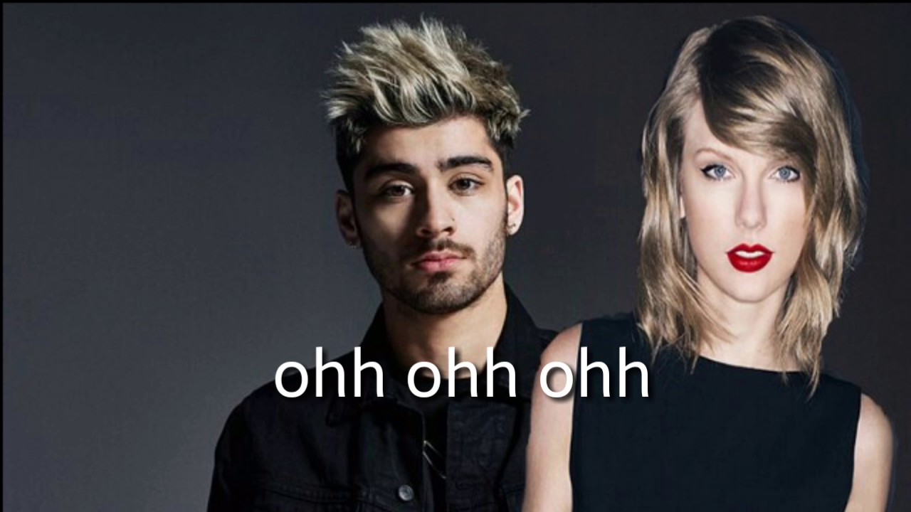 Zayn Malik & Taylor Swift I Don’t Wanna Live Forever( Lyrics) - YouTube
