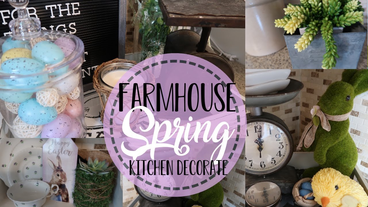FARMHOUSE SPRING KITCHEN DECORATE WITH ME 2019 | FARMHOUSE SPRING DECOR ...