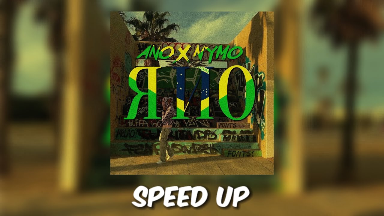 ANO x NYMO - RIO [ SPEED UP ] - YouTube