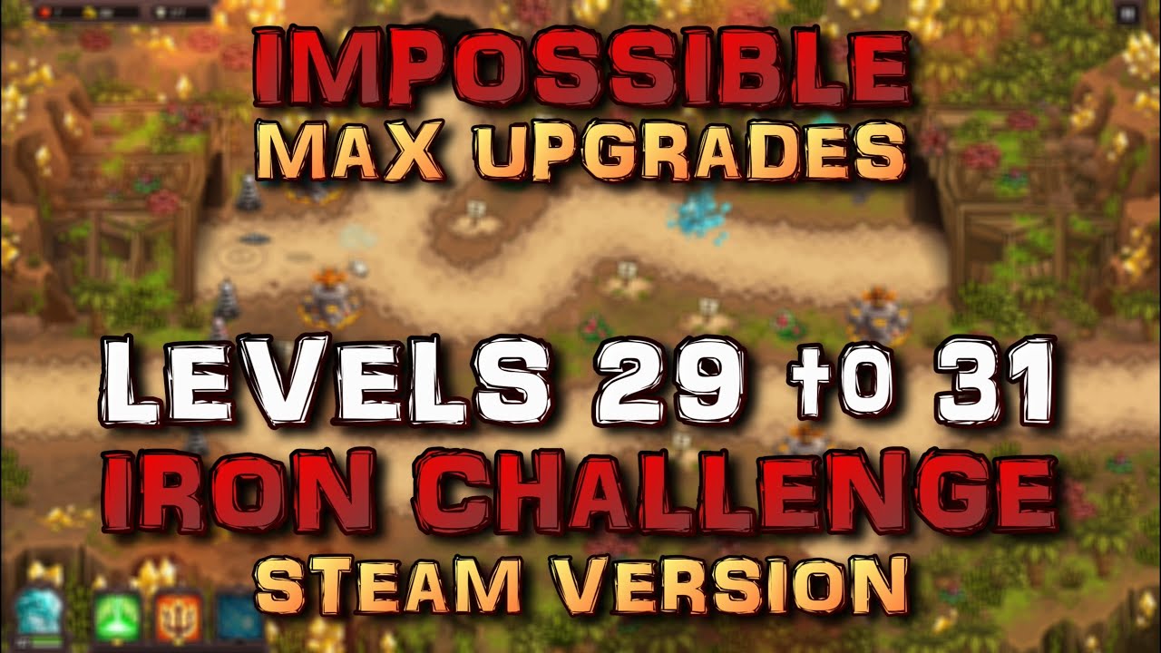 Kingdom Rush Vengeance - Levels 29 - 31 [IRON Challenge / Impossible ...