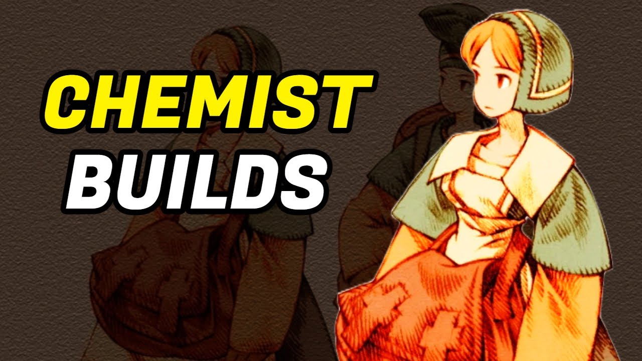 Final Fantasy Tactics Chemist Builds - YouTube