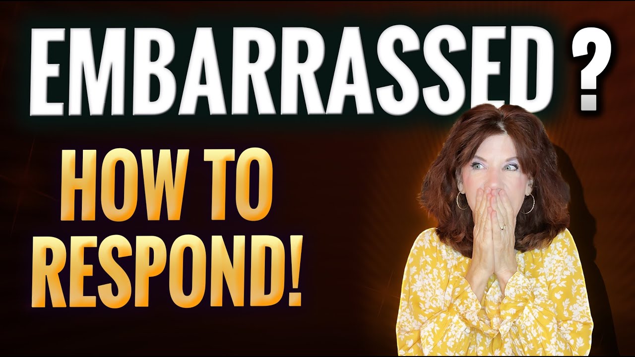 How To Handle Feeling Embarrassed: Five Ways To Respond - YouTube