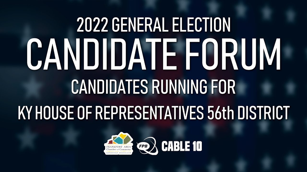 Candidate Forum General 2022 | KY House 56th District - YouTube