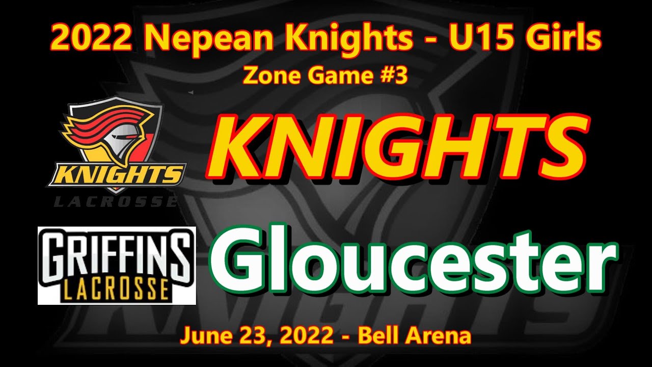 2022 Nepean Knights U15 Girls: Game #3 vs Gloucester, June 23, 2022 ...