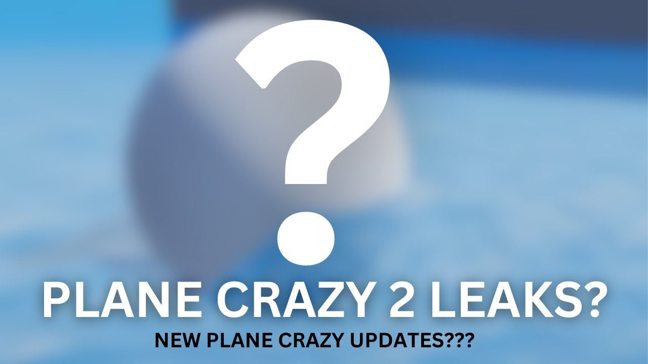 PLANE CRAZY 2 NEW LEAKS & PLANE CRAZY UPDATES!! | January 2024 | - YouTube