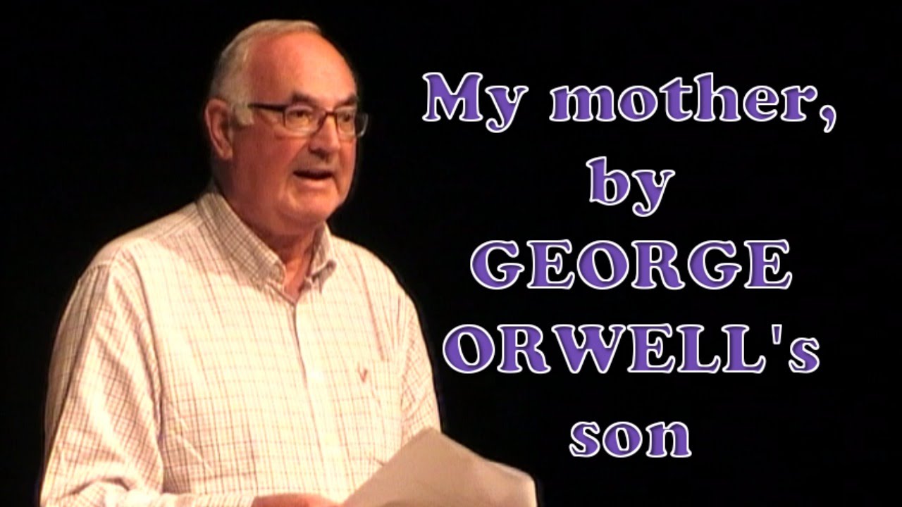 My mother, by George Orwell's son - YouTube