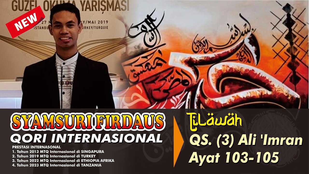SYAMSURI FIRDAUS | Tilawah sang suara emas QS. ALI-IMRAN ayat 103-105 ...
