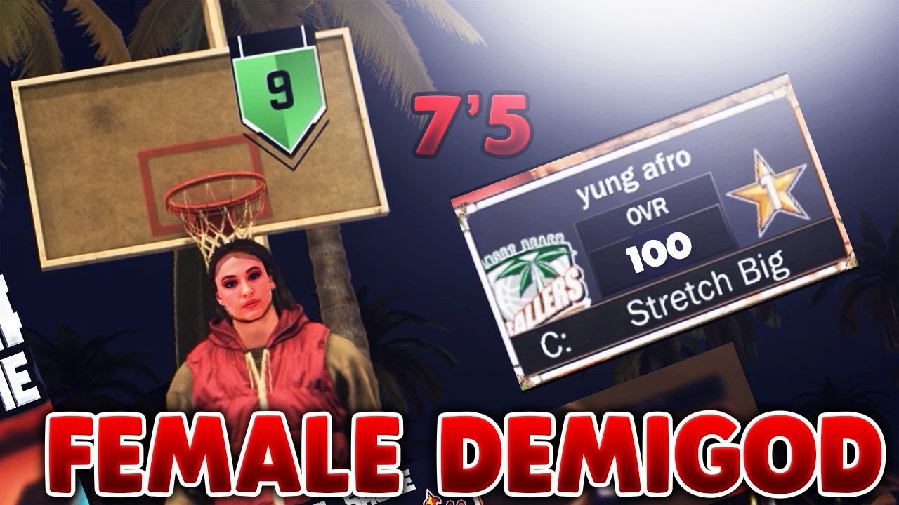 NBA 2K17 - 7'5 FEMALE DEMIGOD ON MYPARK 100 OVERALL - YouTube