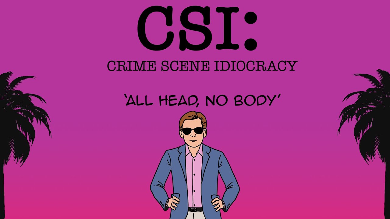 Funny CSI Parody - All Head No Body - True Crime - YouTube