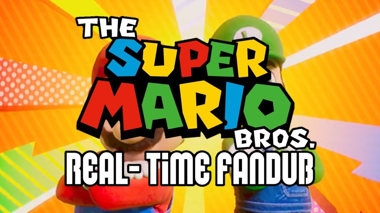 The Super Mario Bros. Real-Time Fandub - Final Cast Trailer - YouTube