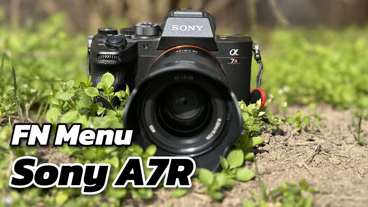 Sony A7R: Customizing the FN Menu - YouTube