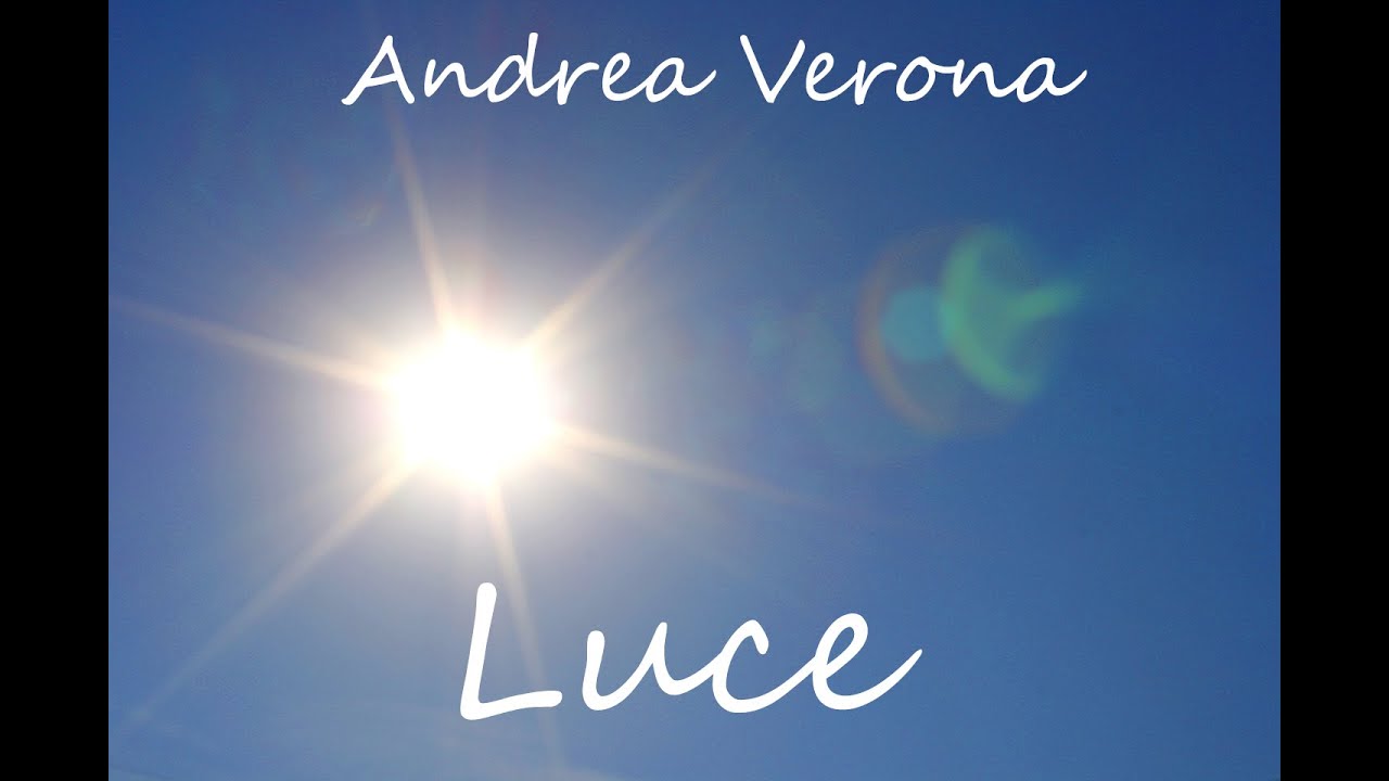 Andrea Verona - Luce (The Experience) - YouTube