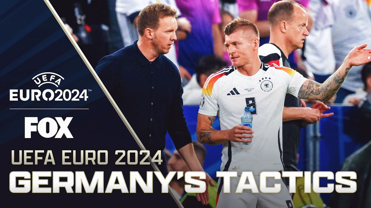 Julian Nagelsmann's transformation of Germany within the UEFA Euro 2024 ...