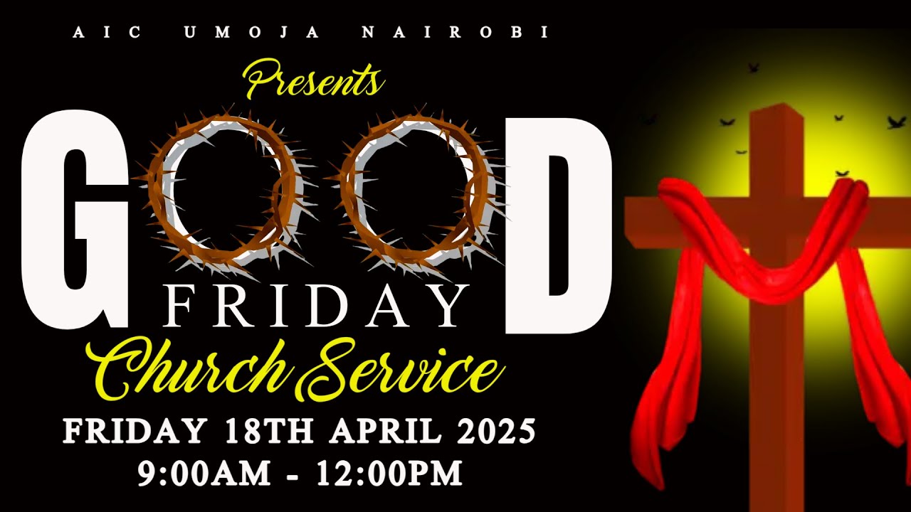 GOOD FRIDAY SERVICE~18TH APRIL 2025 - YouTube