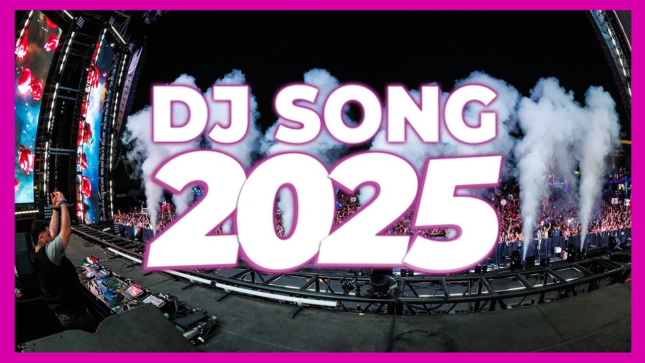 DJ SONG 2025 - Remixes & Mashups of Popular Songs 2025 | DJ Remix Club ...
