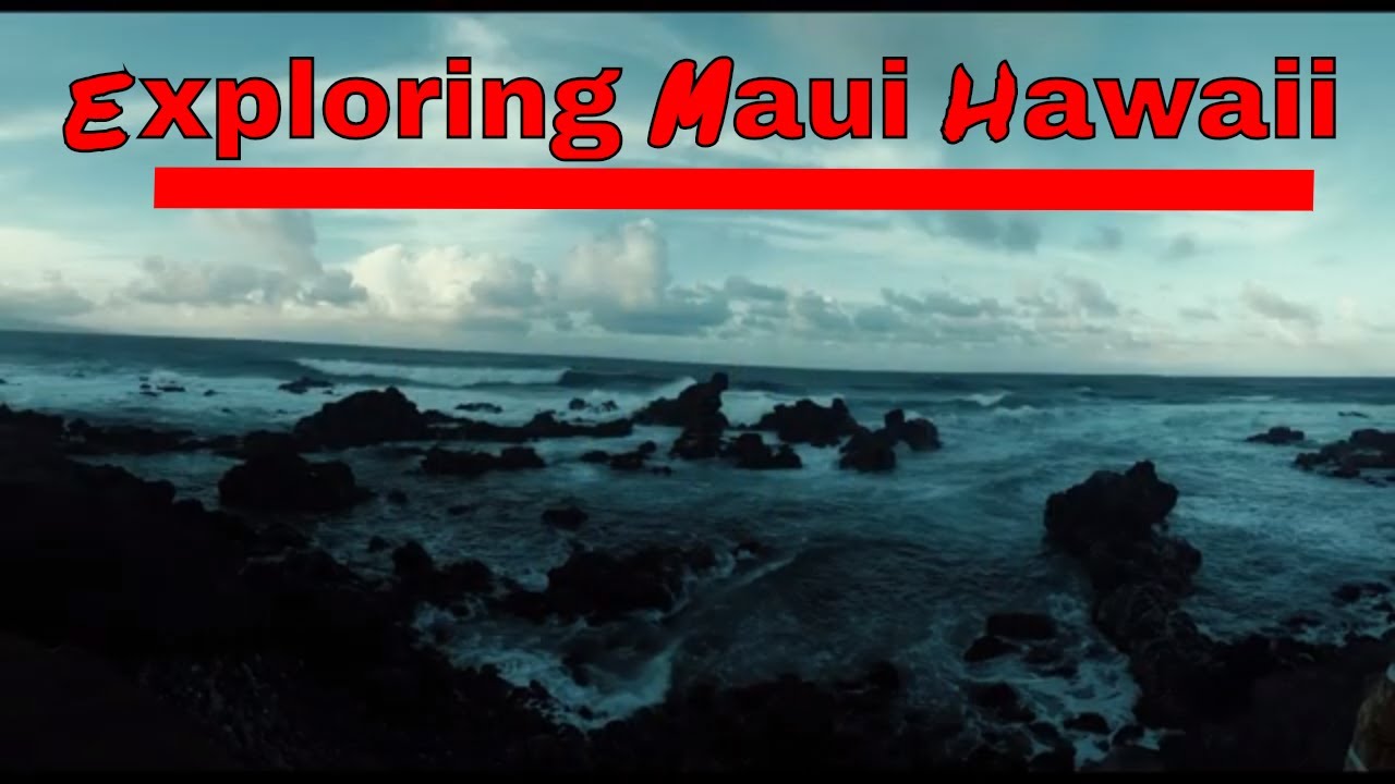 Exploring Maui Hawaii - YouTube