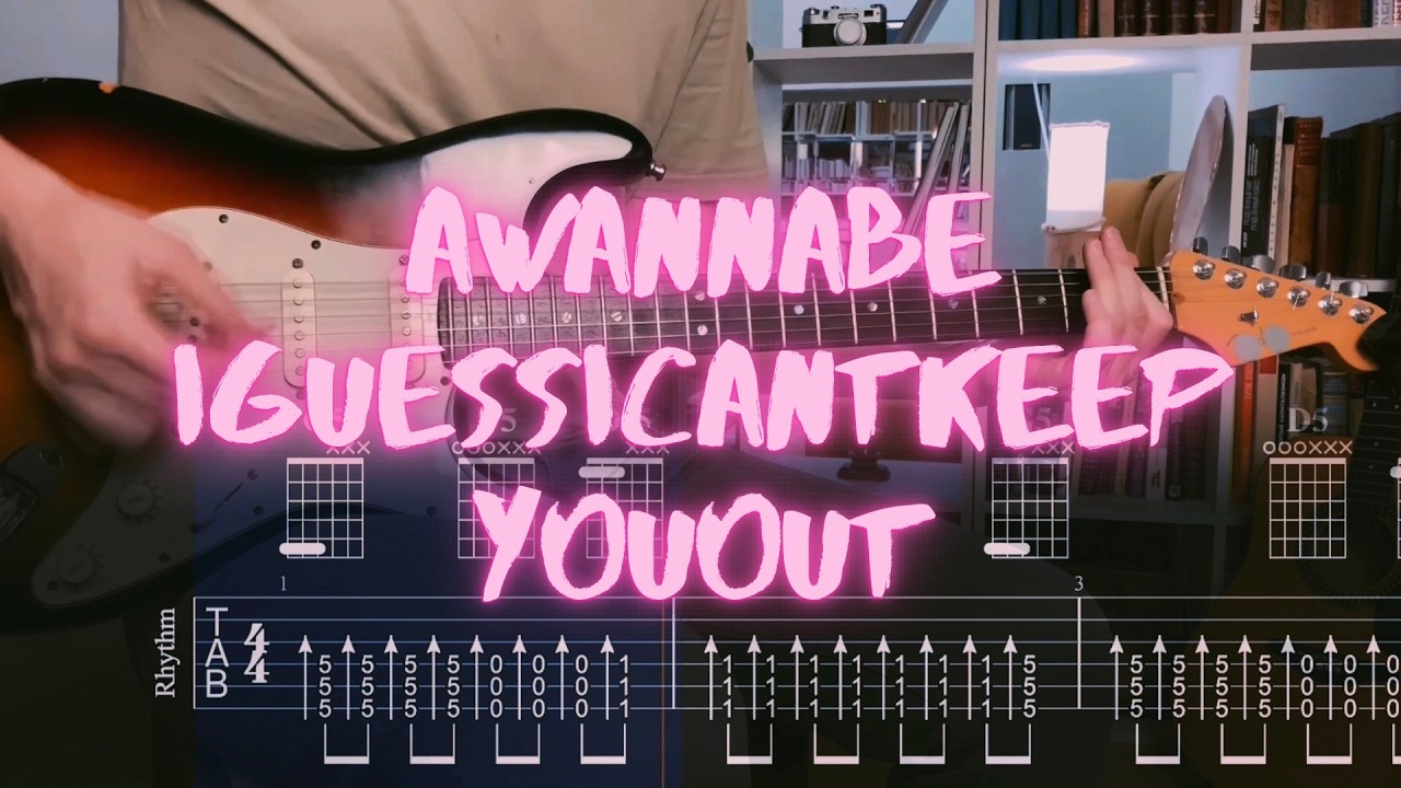 aWannabe - iguessicantkeepyouout / Сover / Guitar Tab - YouTube