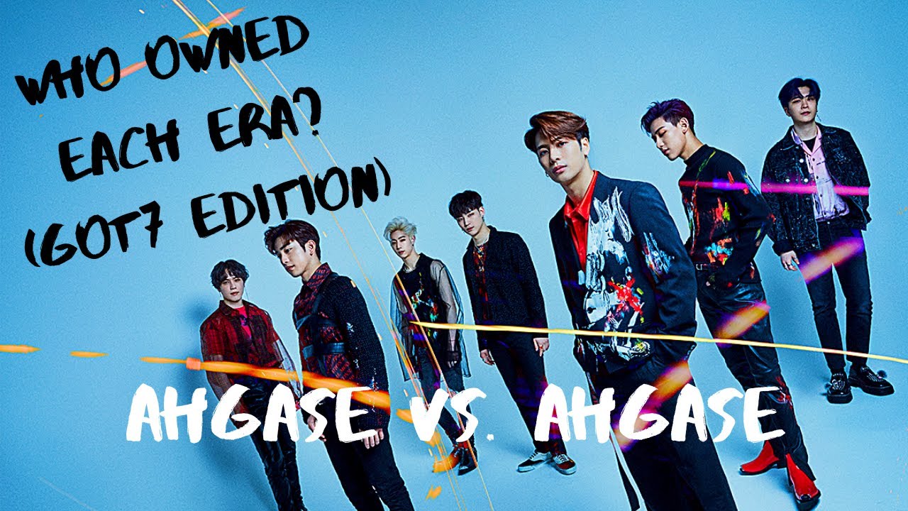 WHO OWNED EACH ERA?? AHGASE VS AHGASE | GOT7 Edition (갓세븐) - YouTube