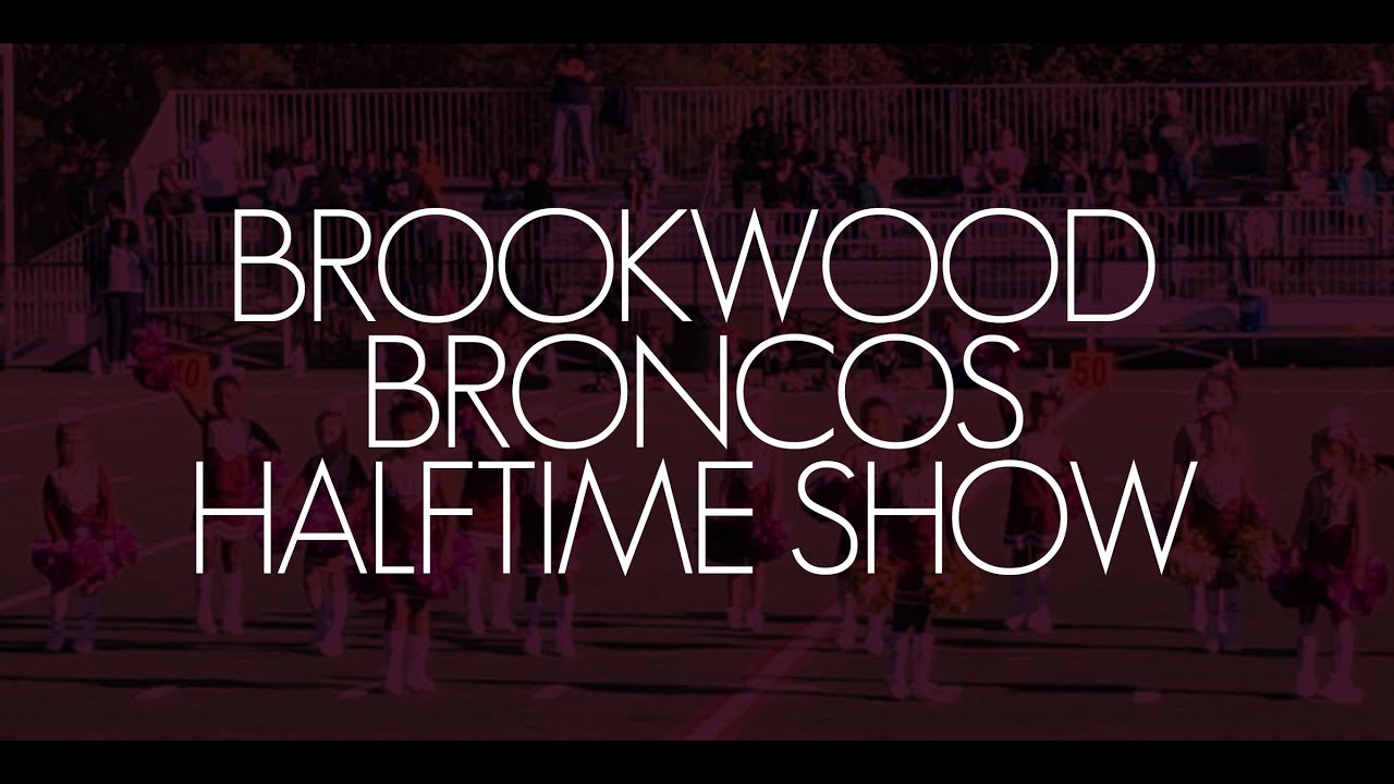 Brookwood Broncos Halftime Show - YouTube