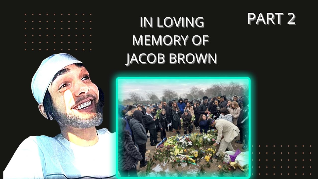 LAYING JACOB BROWN TO REST RIP - YouTube