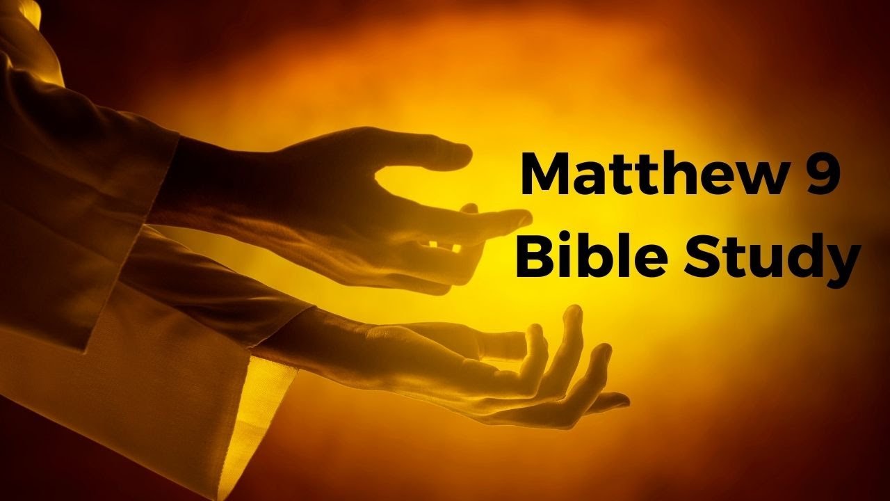 Matthew 9 Bible Study part 2 - YouTube