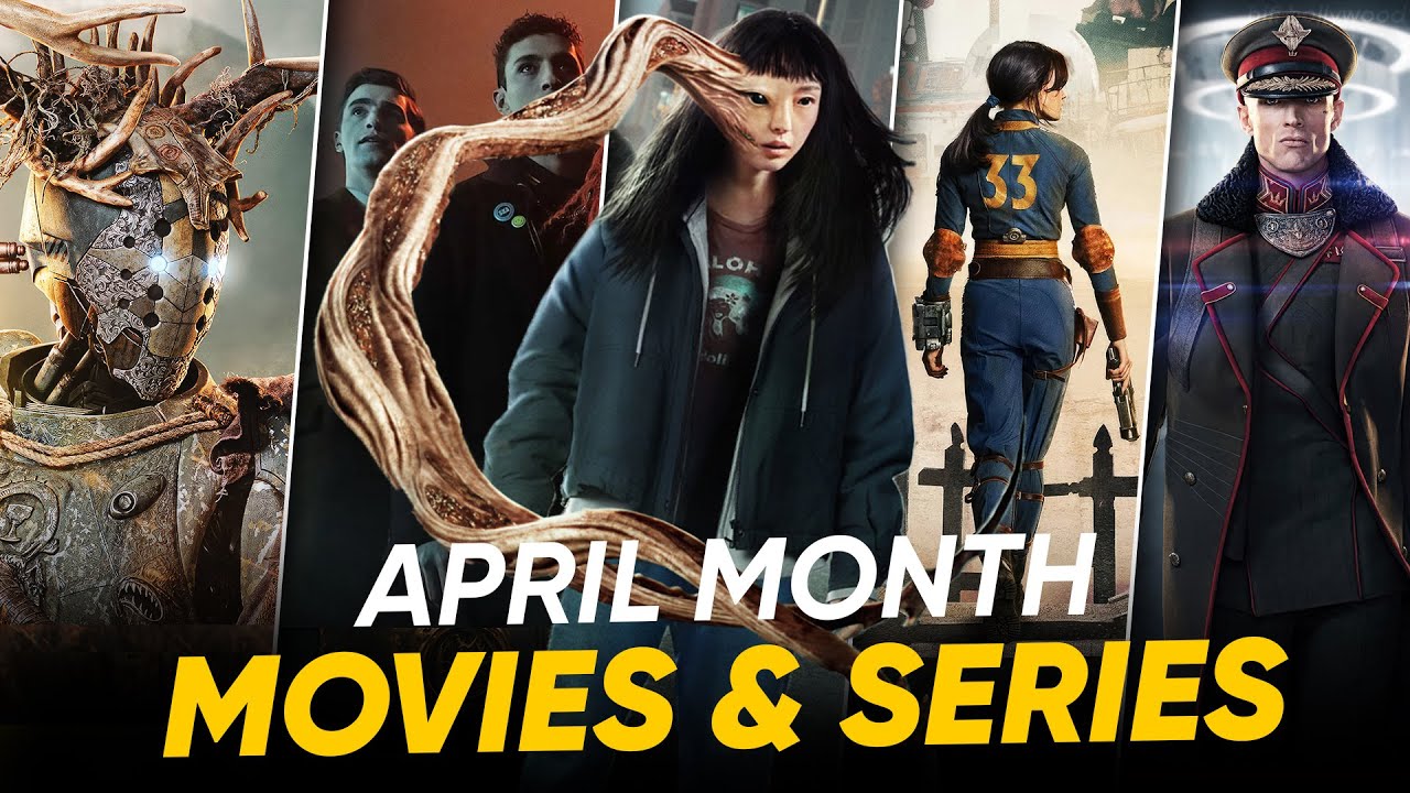 2024 April Month Releasing Movies & Series | April Month Hollywood ...